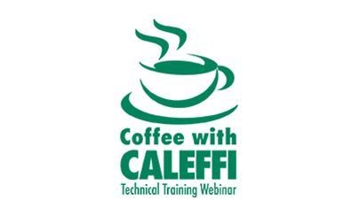 Coffee with Caleffi：我们的网络研讨会开始了 | Caleffi